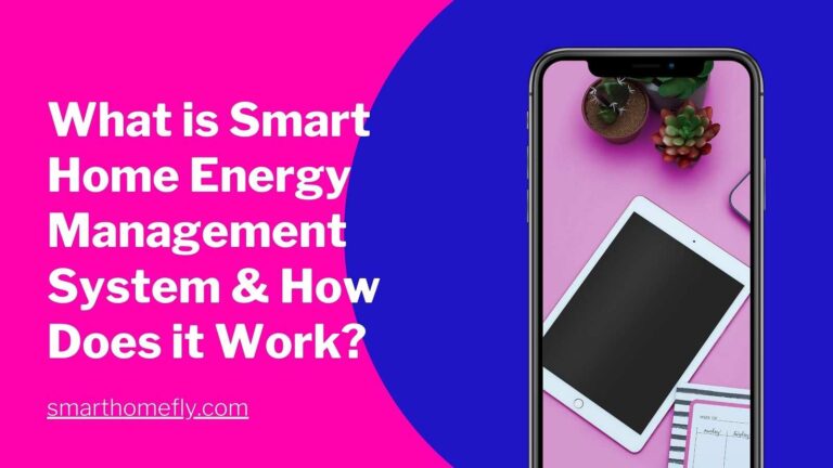 What is Smart Home Energy Management System & How Does it Work? - Smart ...
