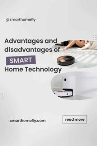 Advantages and disadvantages of smart home technology